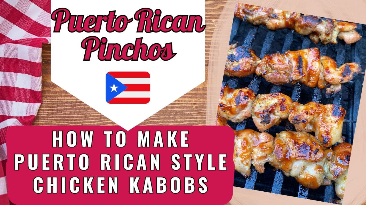 Puerto Rican Chicken Pinchos Recipe (Chicken Kabobs) - Joyful Yessi